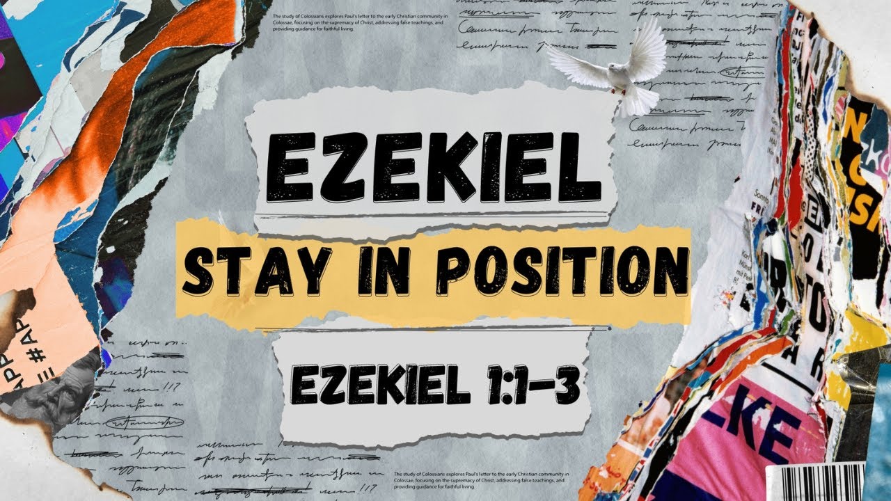 Ezekiel: Stay In Position | United In Christ - YouTube