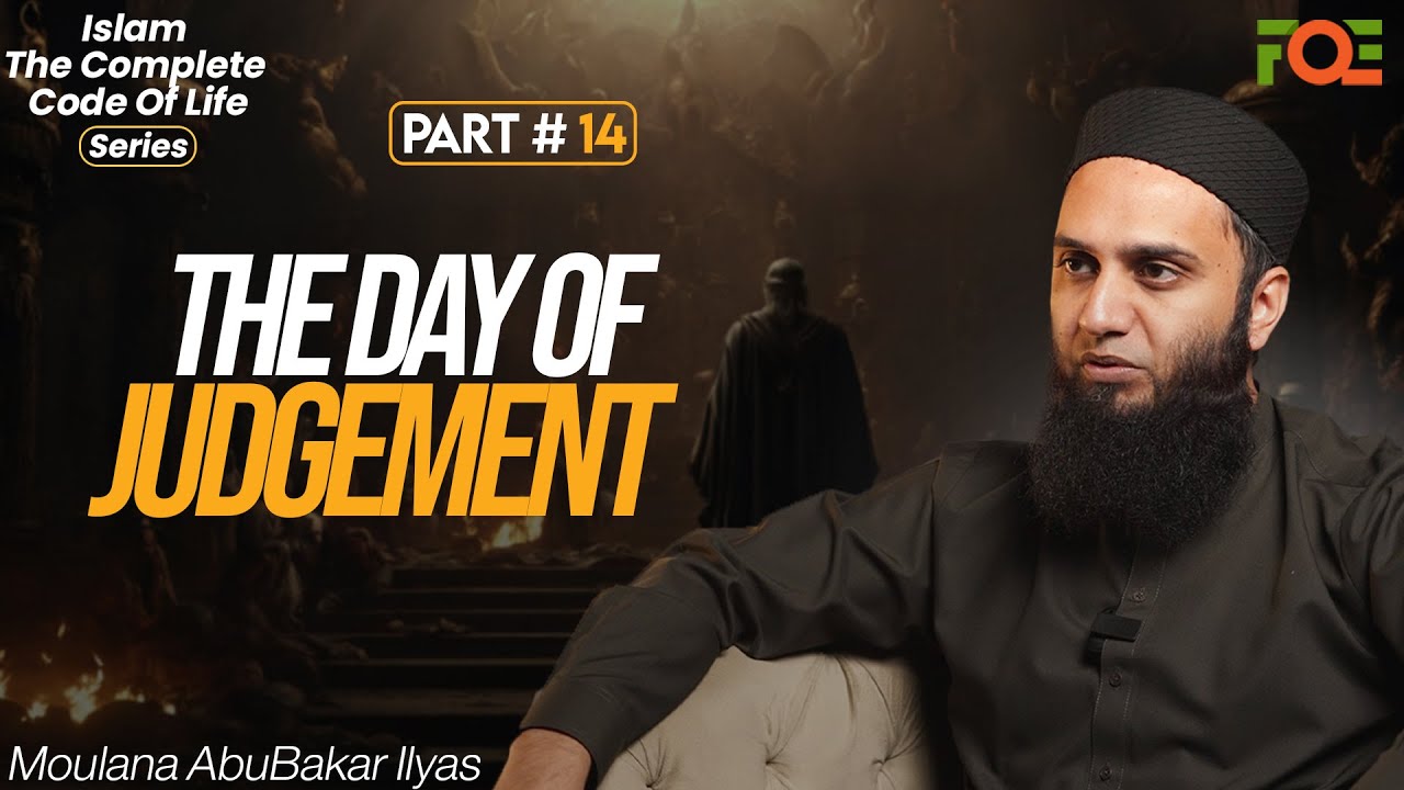 Day of Judgement | Islam The Complete Code of Life | Maulana Abubakar ...