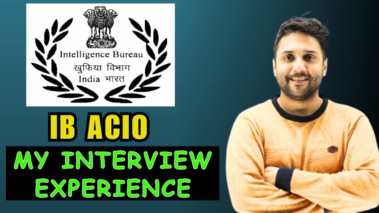 INTELLIGENCE BUREAU || MY INTERVIEW || EXPERIENCE || IB ACIO|| - YouTube