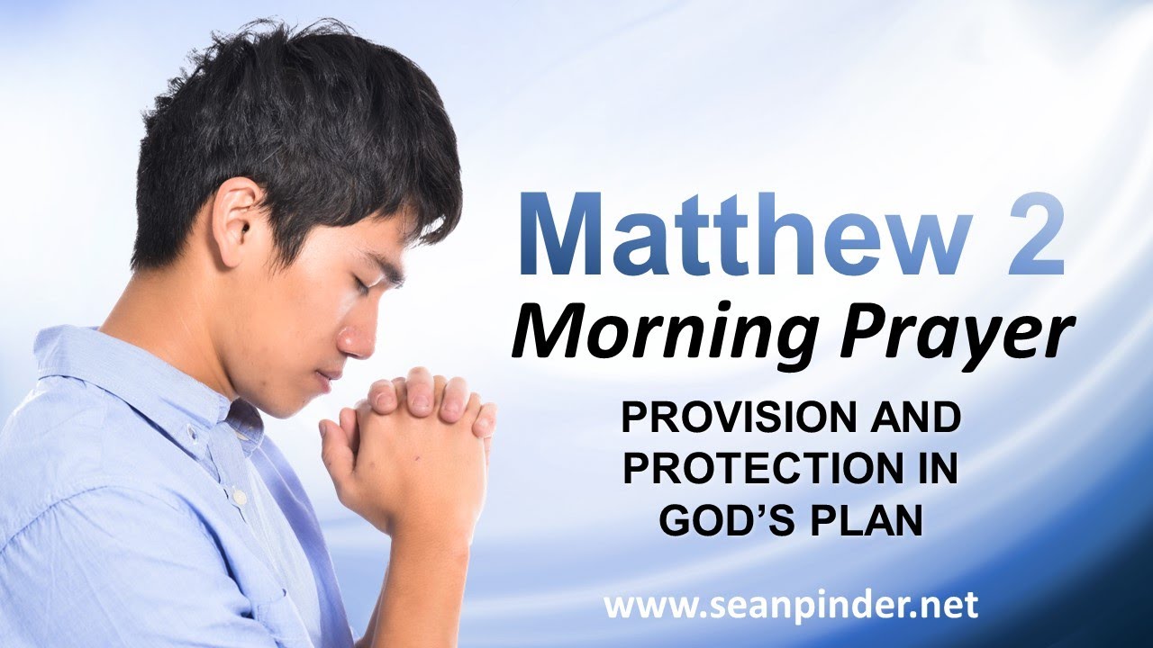 PROVISION and PROTECTION in God's Plan - Morning Prayer - YouTube