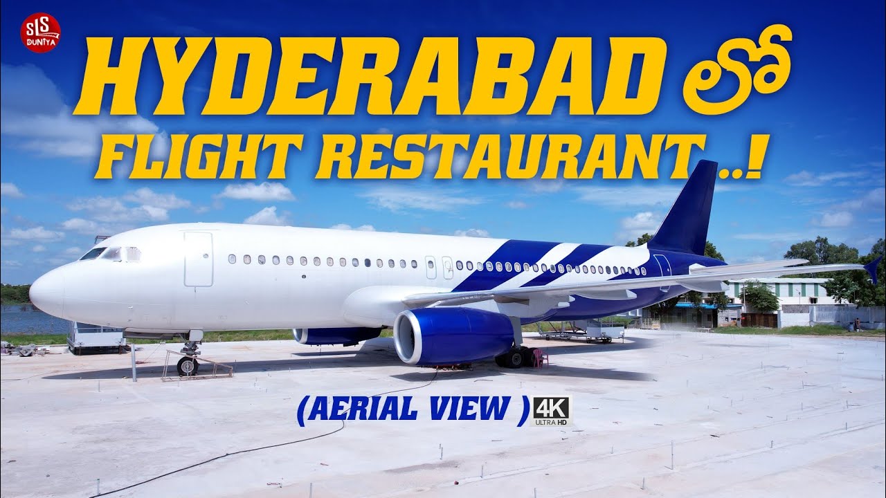 Flight Restaurant Opening in Hyderabad: Prepare for Takeoff! | Aerial ...
