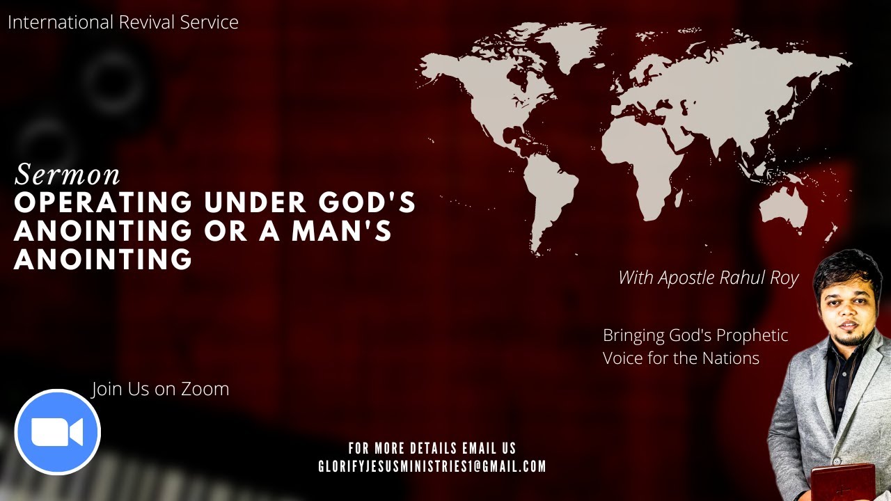 Operating Under God's Anointing or a Man's Anointing | Apostle Rahul ...