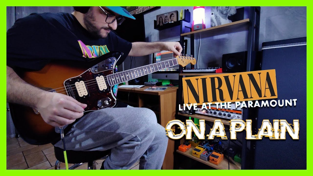 Nirvana - On A Plain (Live At The Paramount, Seattle / 1991) | Guitar ...