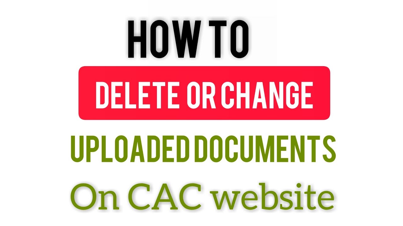 HOW TO REMOVE/CHANGE UPLOADED DOCUMENTS ON CAC WEBSITE: REPLYING A ...