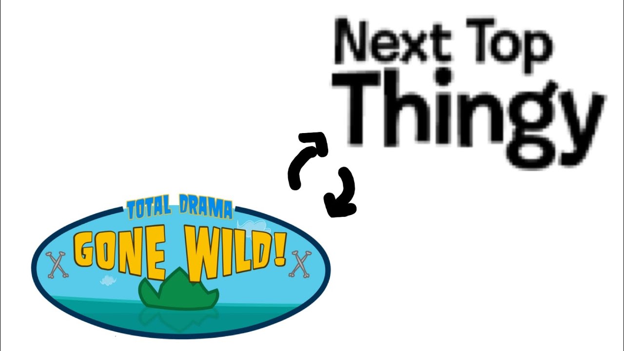 Total Drama Gone wild but it’s next top thingy intro theme - YouTube
