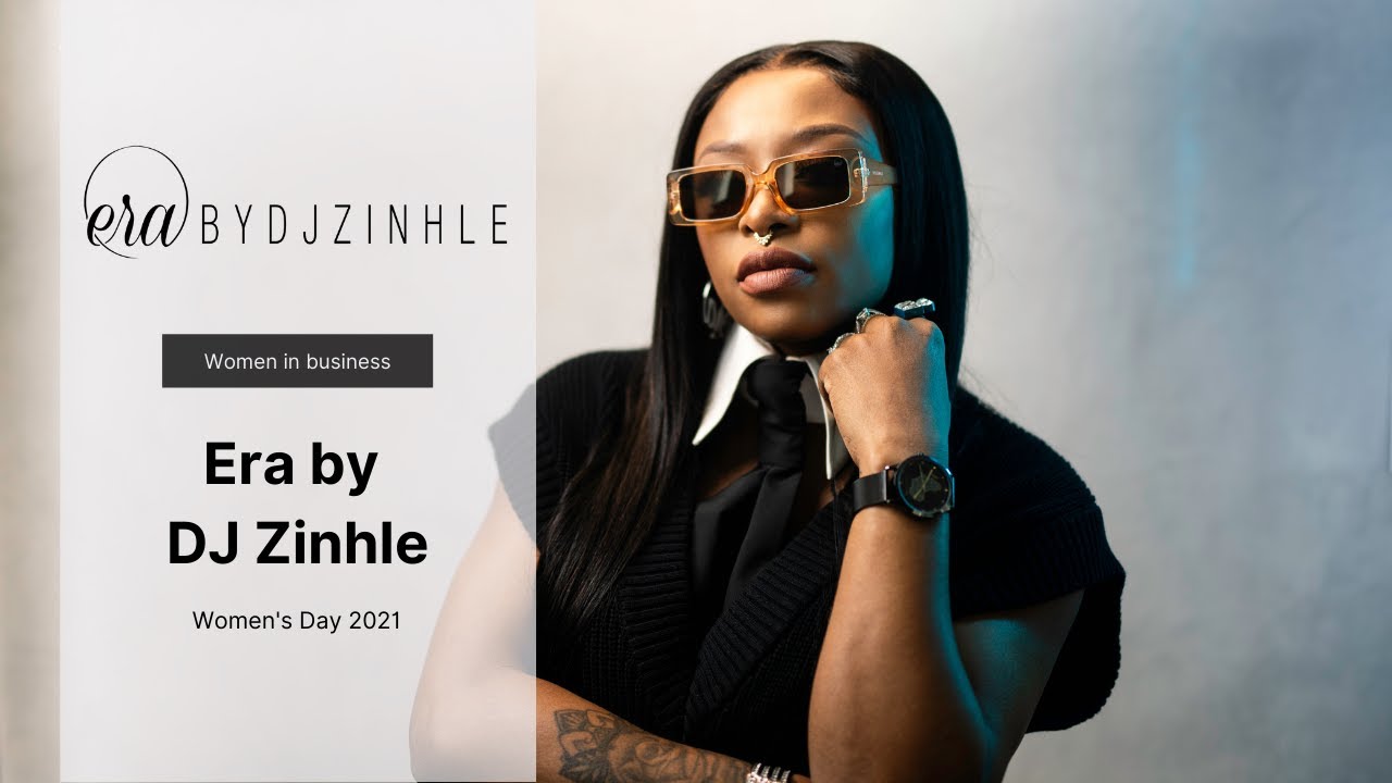 Era by DJ Zinhle - A message to women - YouTube