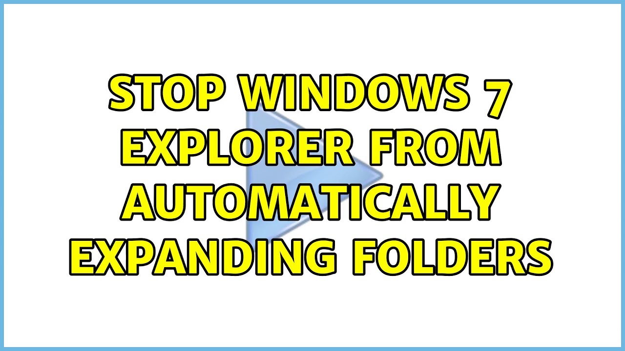 Stop Windows 7 Explorer from automatically expanding folders (7 ...