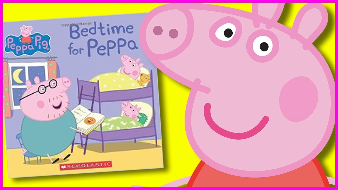 GOOD NIGHT, PEPPA with PEPPA PIG - KIDS BOOKS Read Aloud - Fun Family ...