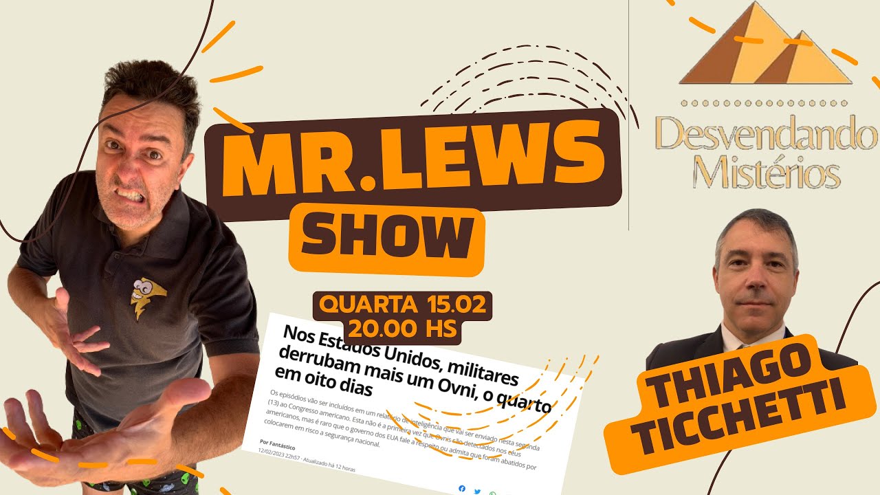MR.LEWS SHOW #2 | Thiago Ticchetti e os OVNIS - YouTube