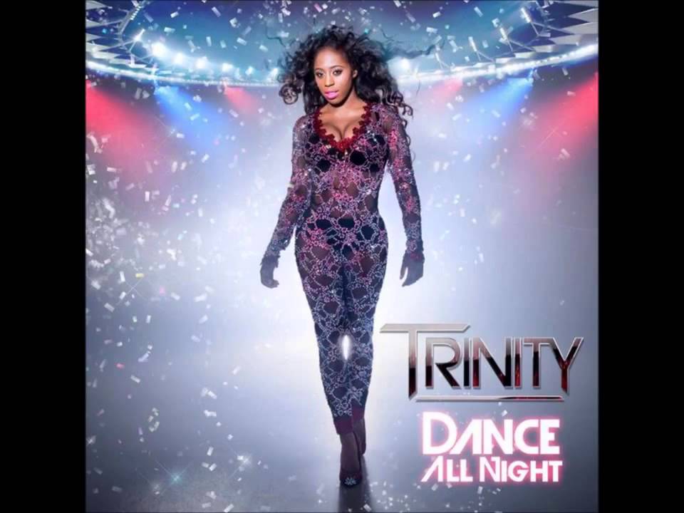 Trinity - Dance All Night - YouTube