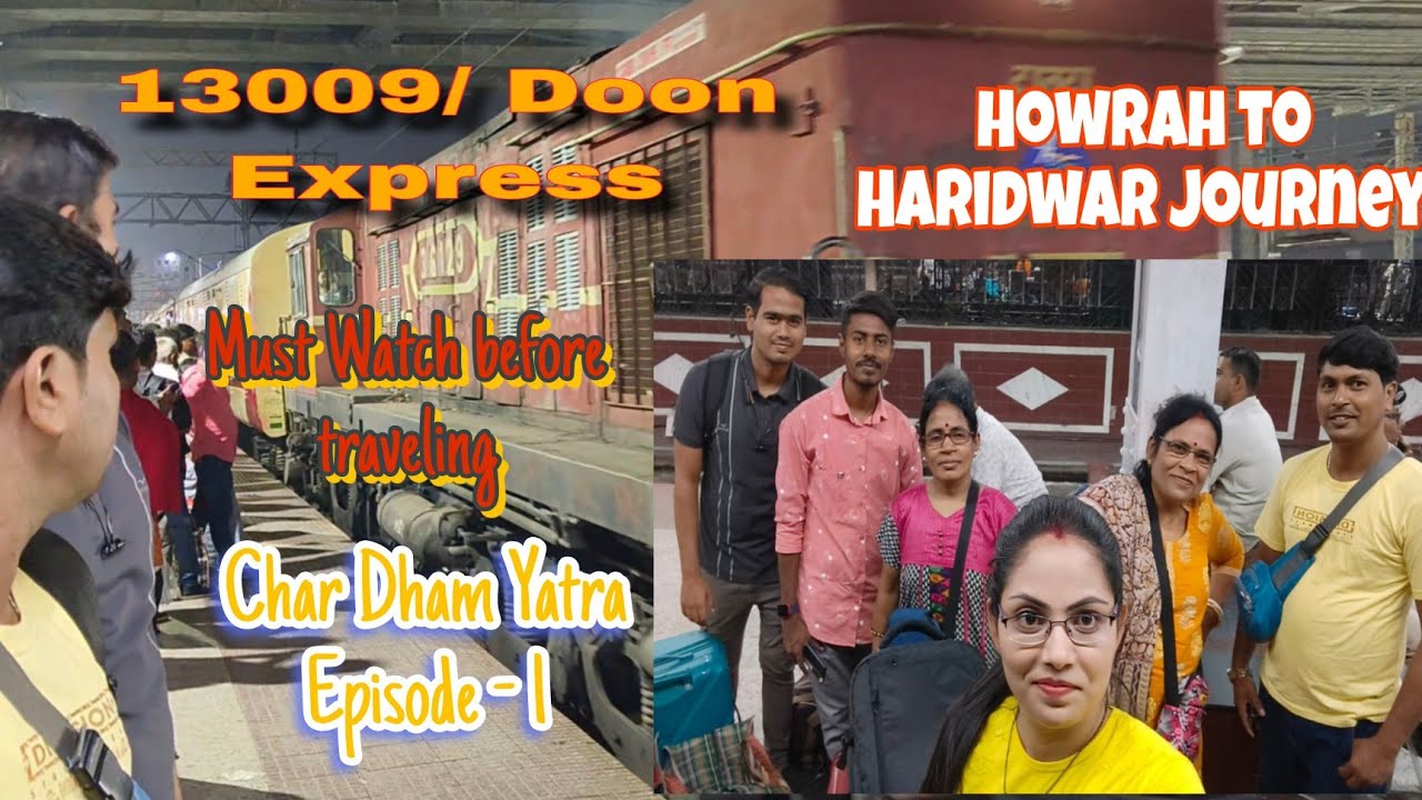 13009/ Doon Express| Howrah to Haridwar Journey| Char dham Yatra ...