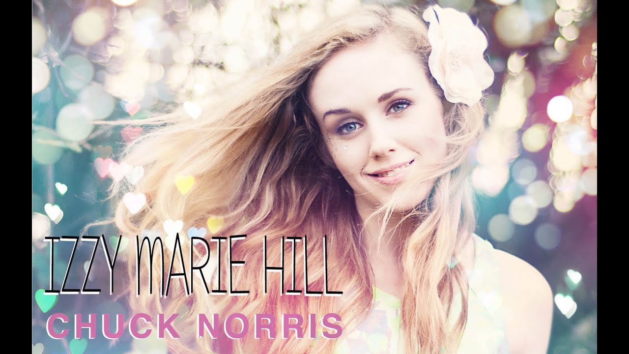 Izzy Marie Hill - Chuck Norris (BBC Radio 1 mix) - YouTube