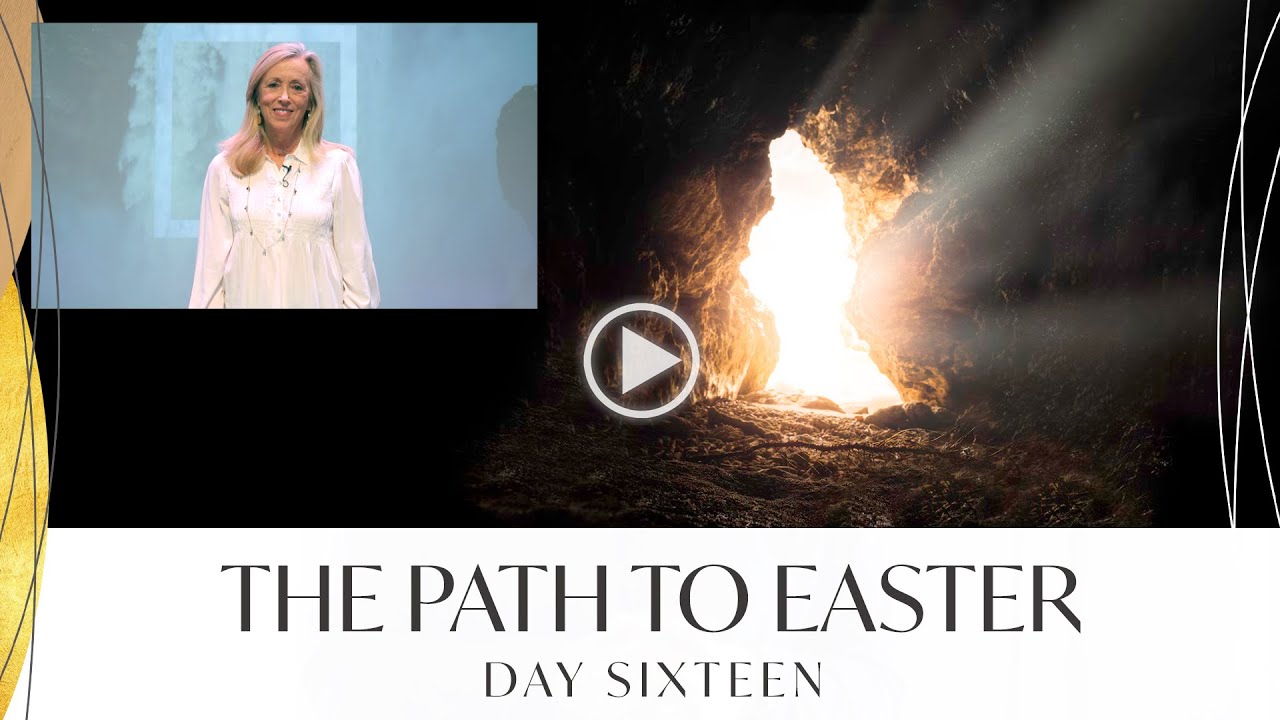 The Path to Easter - Day Sixteen - YouTube