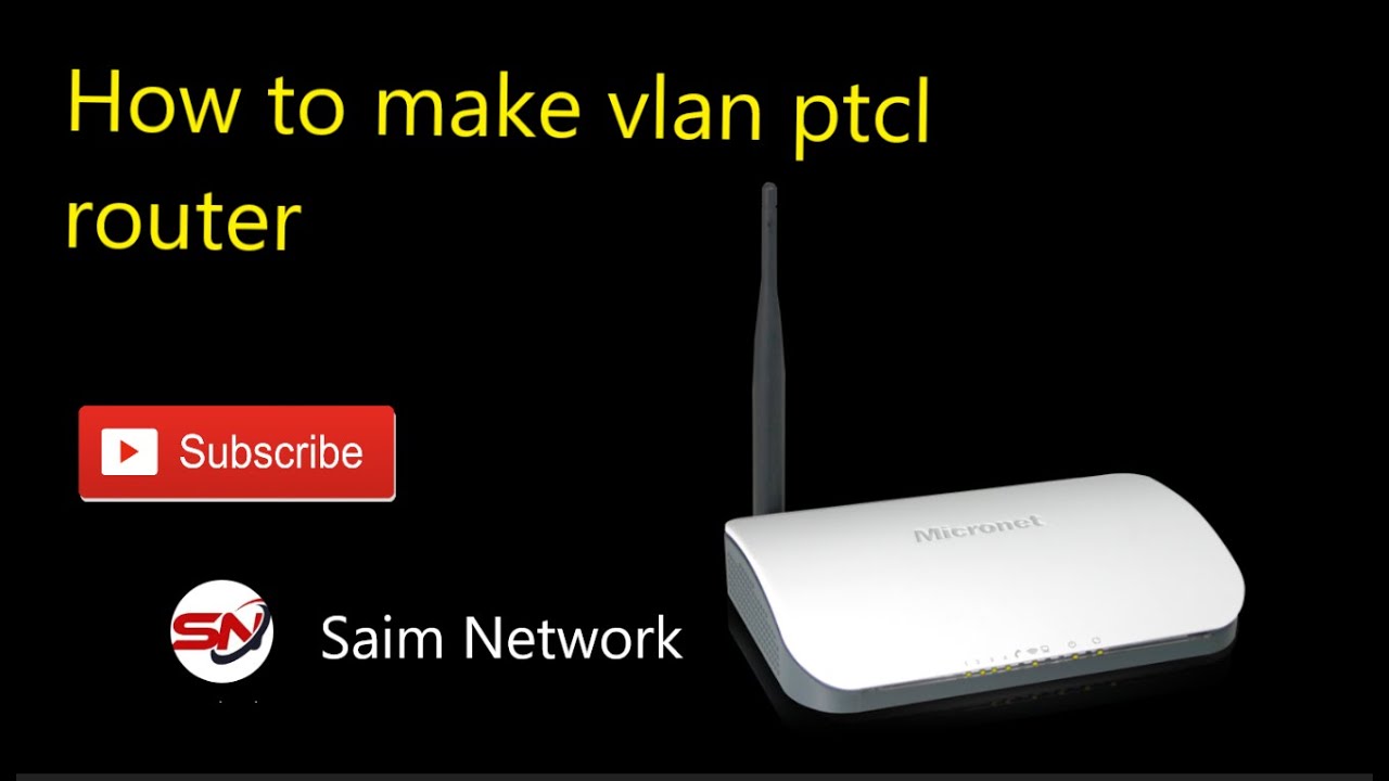 How To Create A Vlan In Ptcl Router | Ptcl Router 2020 - YouTube