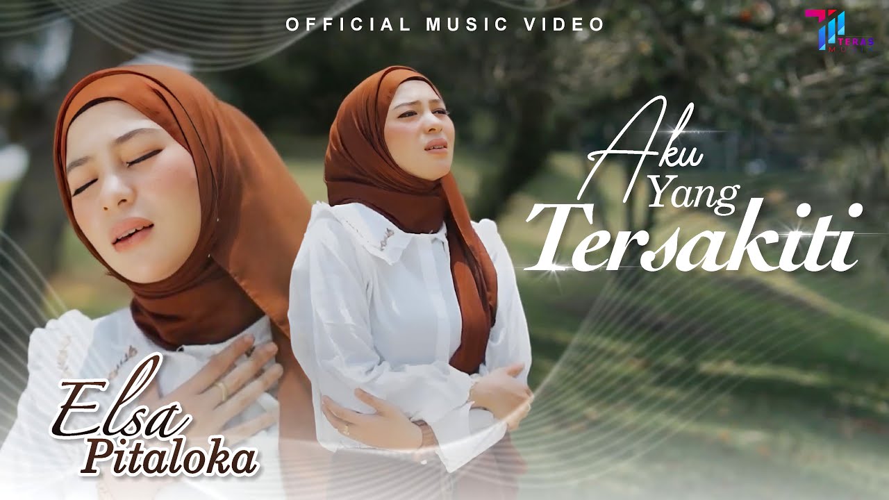 Elsa Pitaloka - Aku Yang Tersakiti (Official Music Video) - YouTube