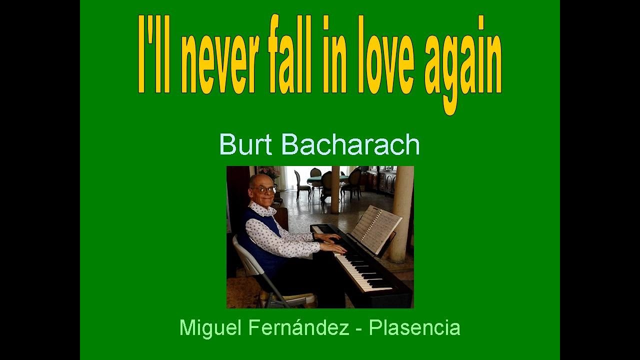 I'll never fall in love again. Burt Bacharach. (Piano cover by Miguel ...