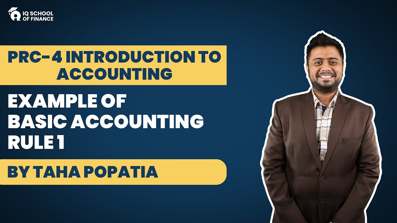 PRC-4 Introduction to Accounting - Example of basic accounting rule 1 ...