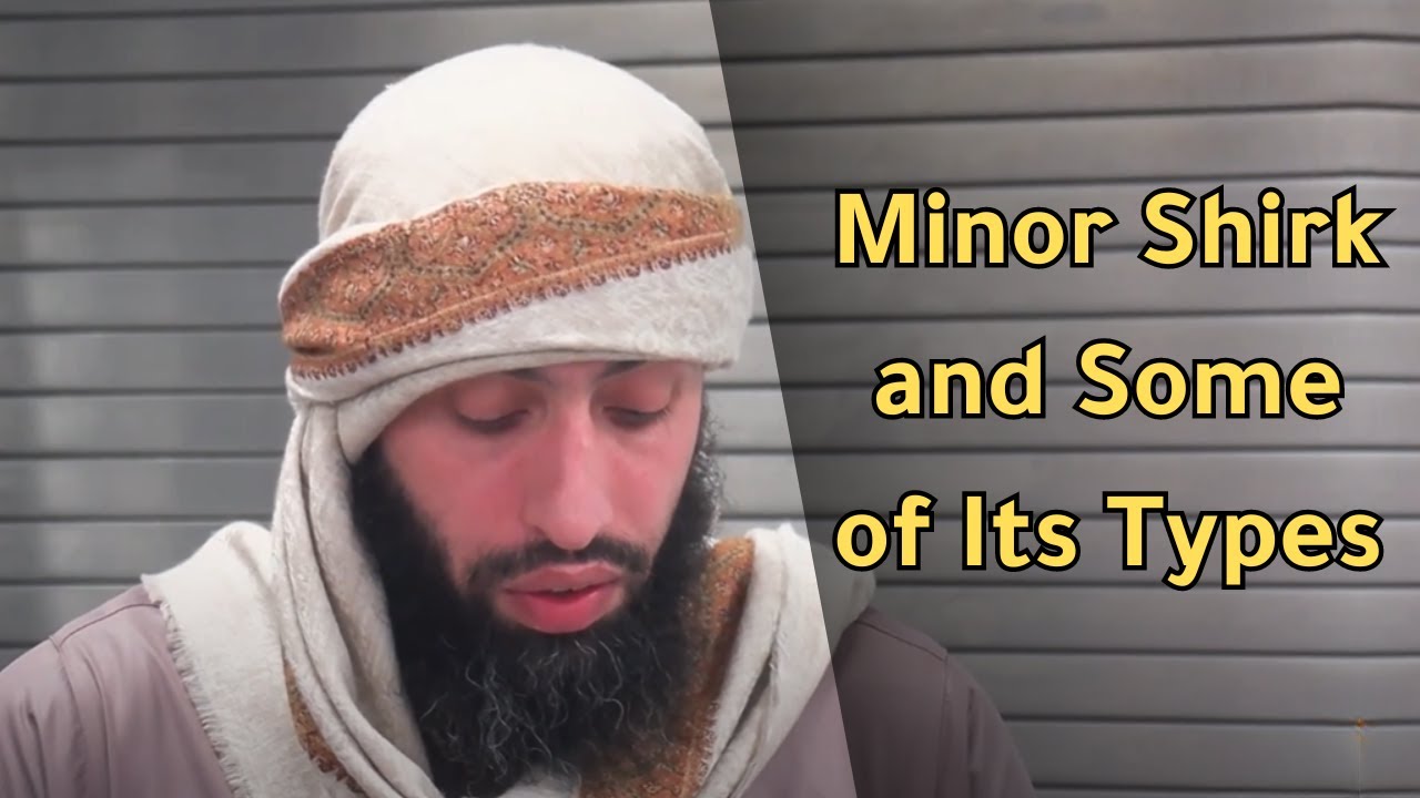 Minor Shirk and Some of Its Types - YouTube