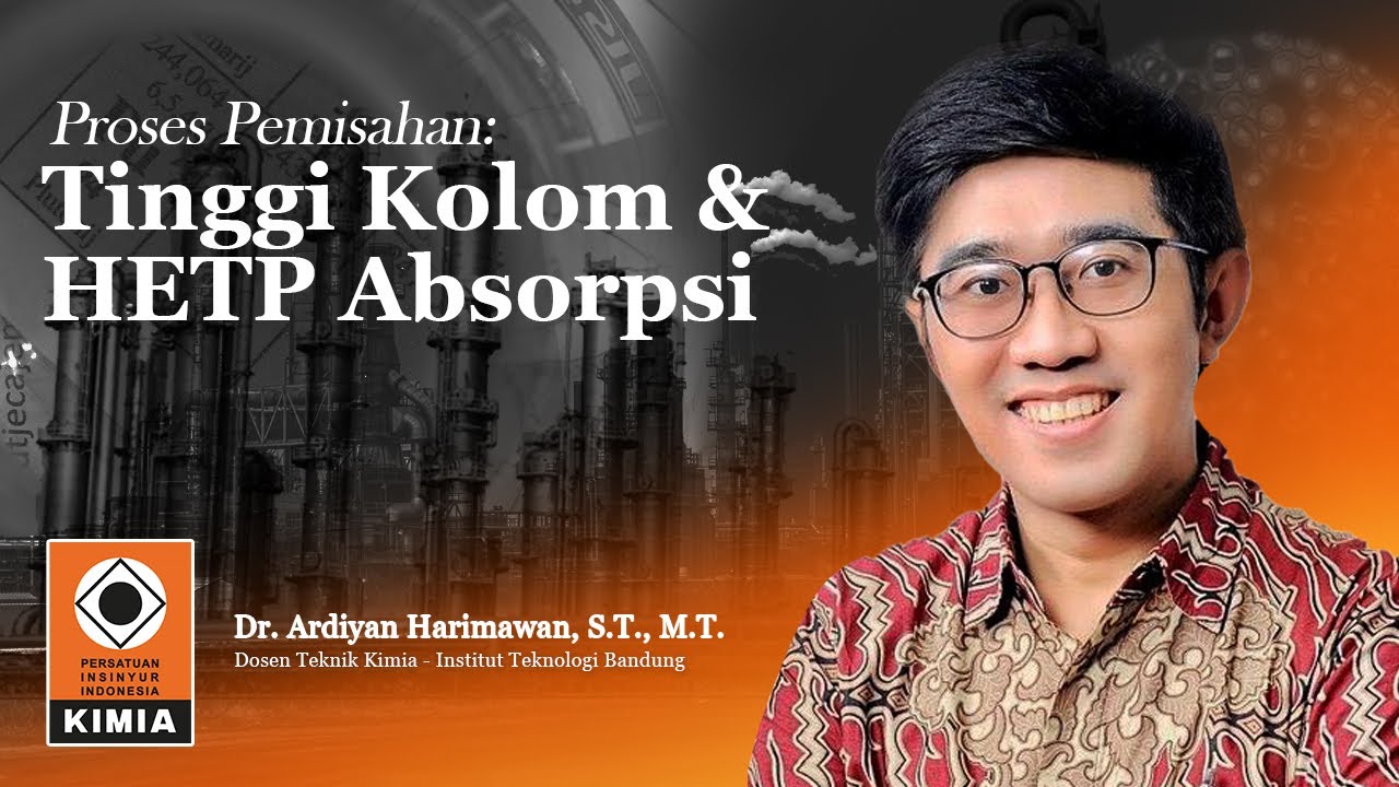 BKK PII Mengajar: Proses Pemisahan - Tinggi Kolom & HETP Absorpsi - YouTube