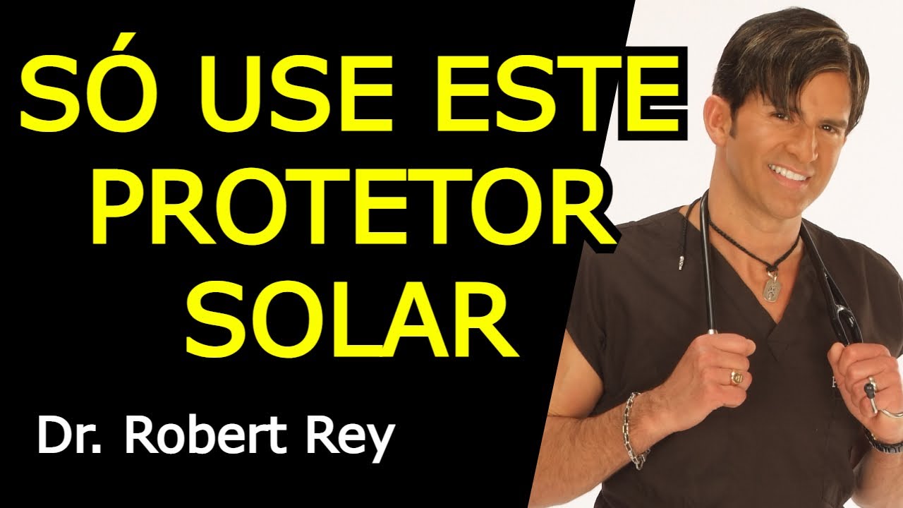 SÓ USE ESTE PROTETOR SOLAR - Dr. Rey - YouTube