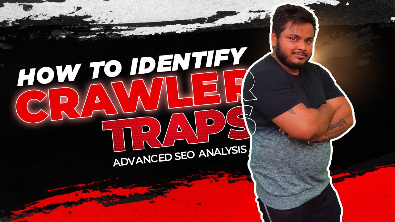 How to Identify Crawler Traps | An Advanced SEO Analysis - YouTube