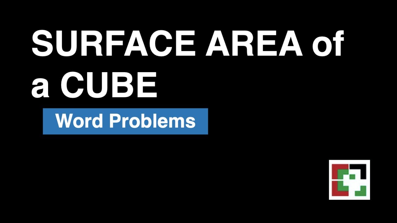 Surface Area Of A Cube Word Problems YouTube Surface Area Of A Cube Word Problems YouTube