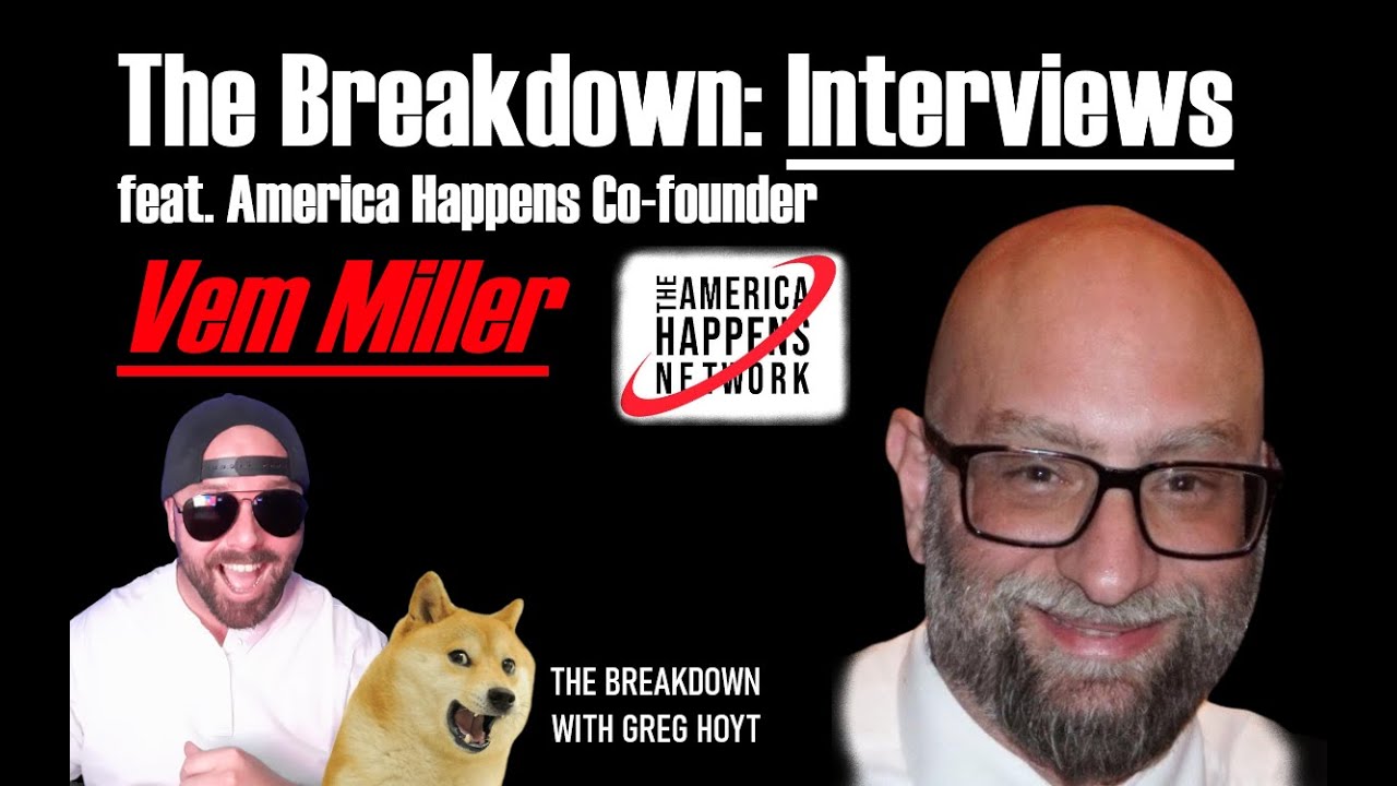 America Happens Co-Founder Vem Miller Joins The Breakdown - YouTube