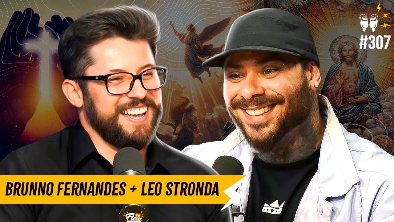 BRUNNO FERNANDES + LEO STRONDA - Flow #307 - YouTube