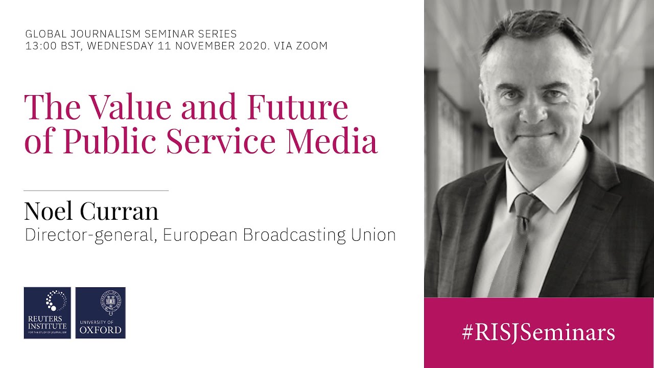 The value and the future of public service media. Noel Curran - YouTube