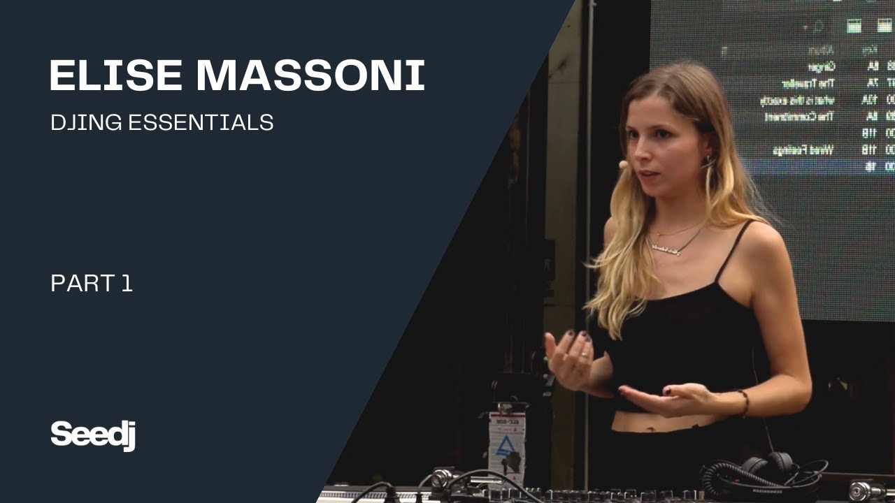 DJing Essentials - Elise Massoni - Part 1 [Preview] - YouTube