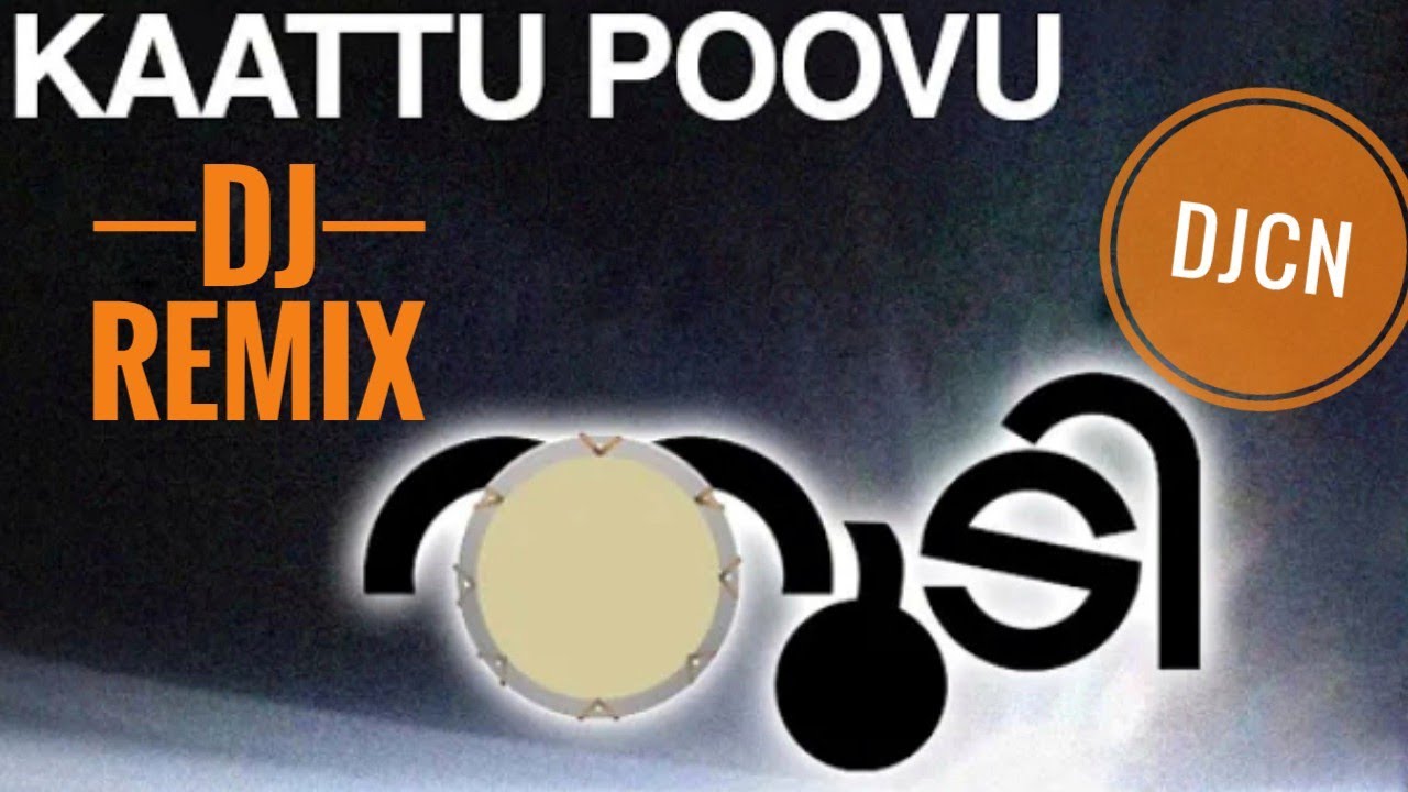 kaattu poovu |DJCN djmix | mp3👇 - YouTube