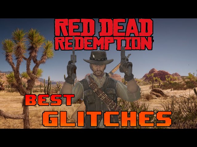 Red Dead Redemption Glitches Red Dead Redemption Glitches