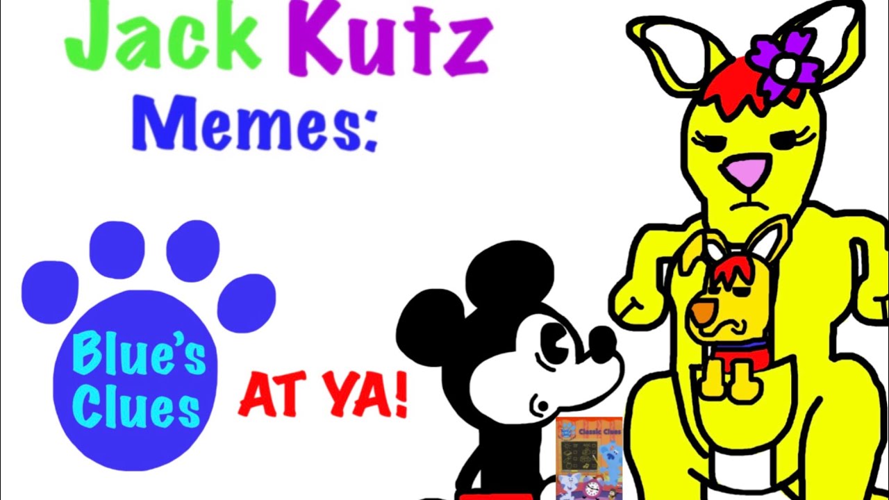 Jack Kutz Memes: Blue’s Clues at Ya! - YouTube
