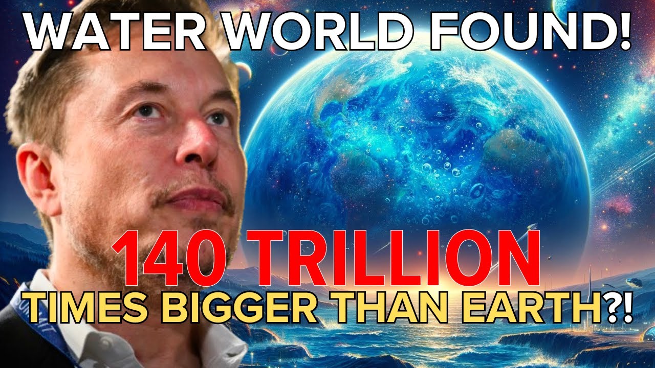 Elon Musk Just LEAKED A Water World: 140 Trillion Times of All Earth's ...