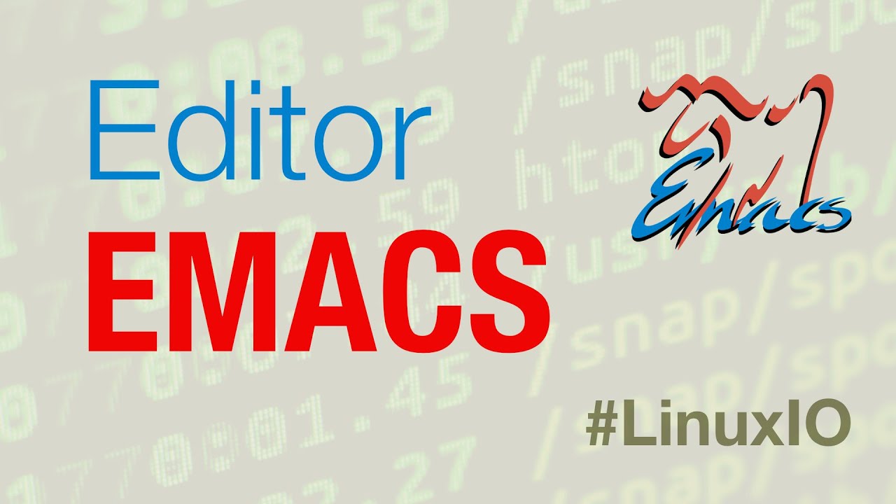Tutorial de Emacs, el editor de código para Linux #linuxIO - YouTube