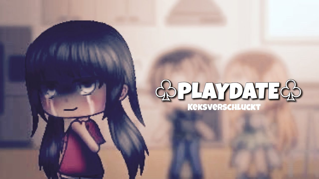~play Date~glmv~ily~ Youtube Music