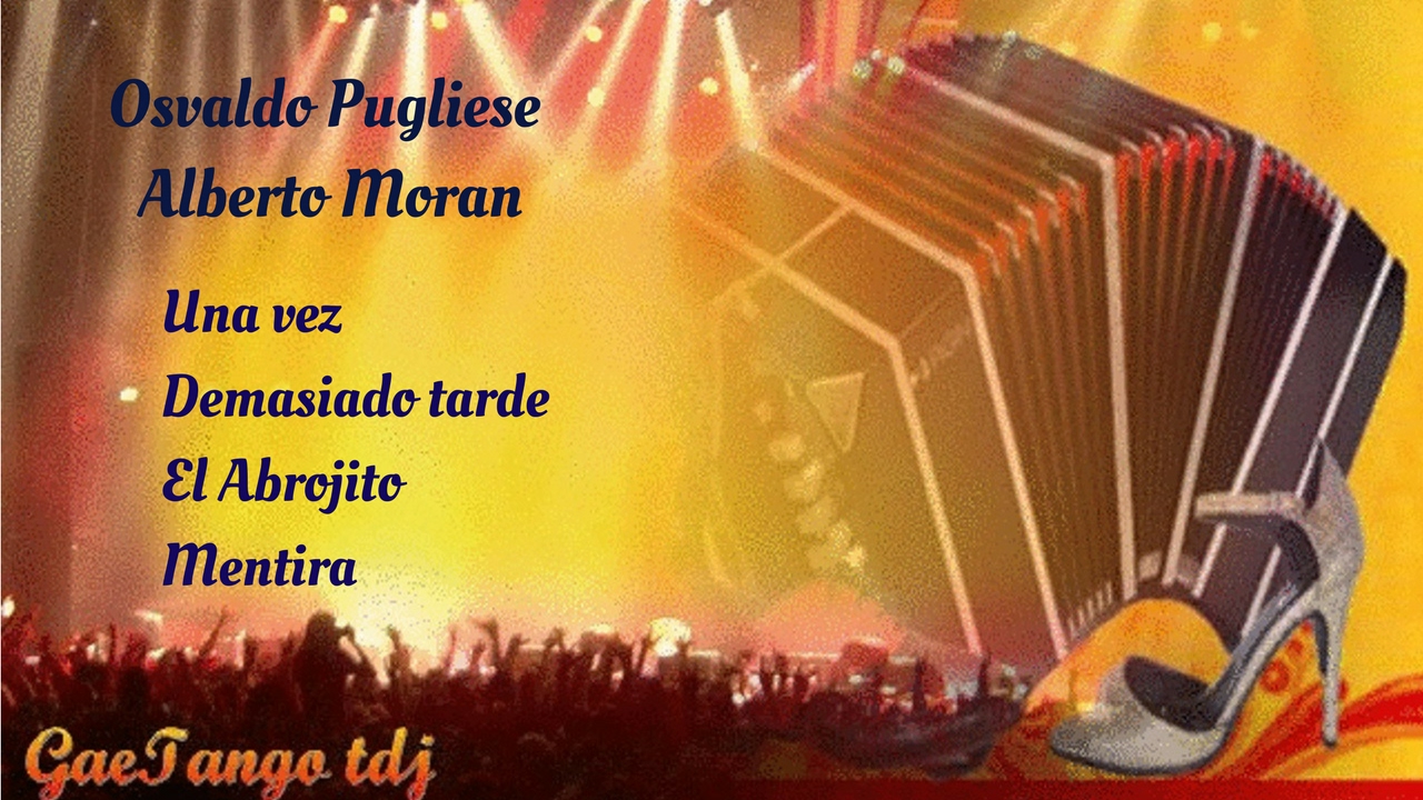Tanda di tango Osvaldo Pugliese Alberto Moran 1945 46 - YouTube
