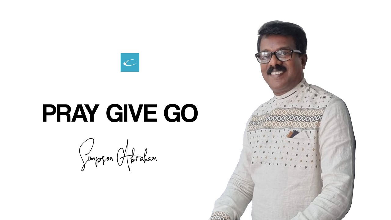 Pray Give Go | Ps Simpson Abraham | 4th Aug 2024 - YouTube