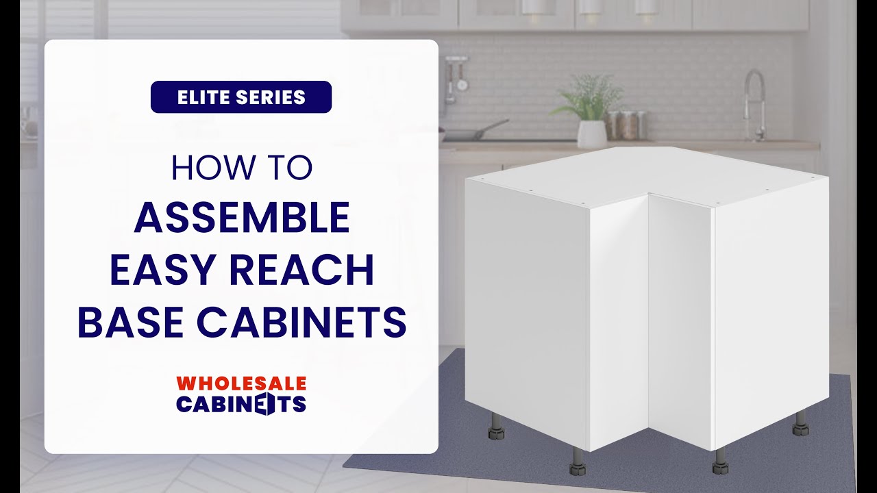 Elite Series - How to Assemble Easy Reach Base Cabinets - YouTube