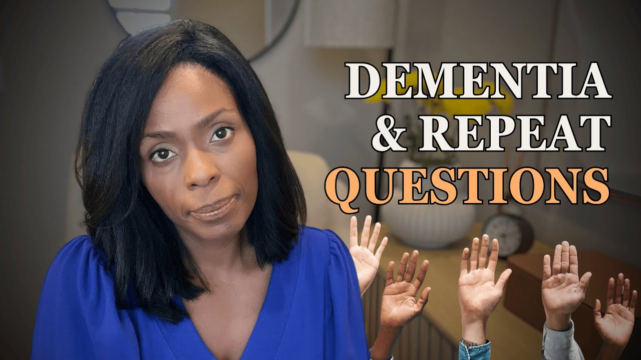 3 Easy Dementia Hacks for Repetitive Questions - YouTube