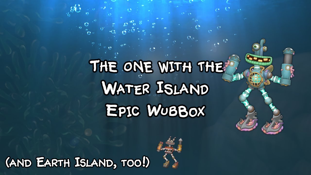 The one with the Epic Water Wubbox - My Singing Monsters - YouTube