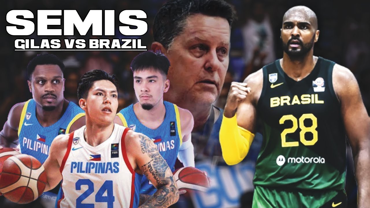 SEMIS NA!GILAS KONTRA BRAZIL,HAWAK NG GILAS ANG ADVANTAGE SA GAME!ABOT ...