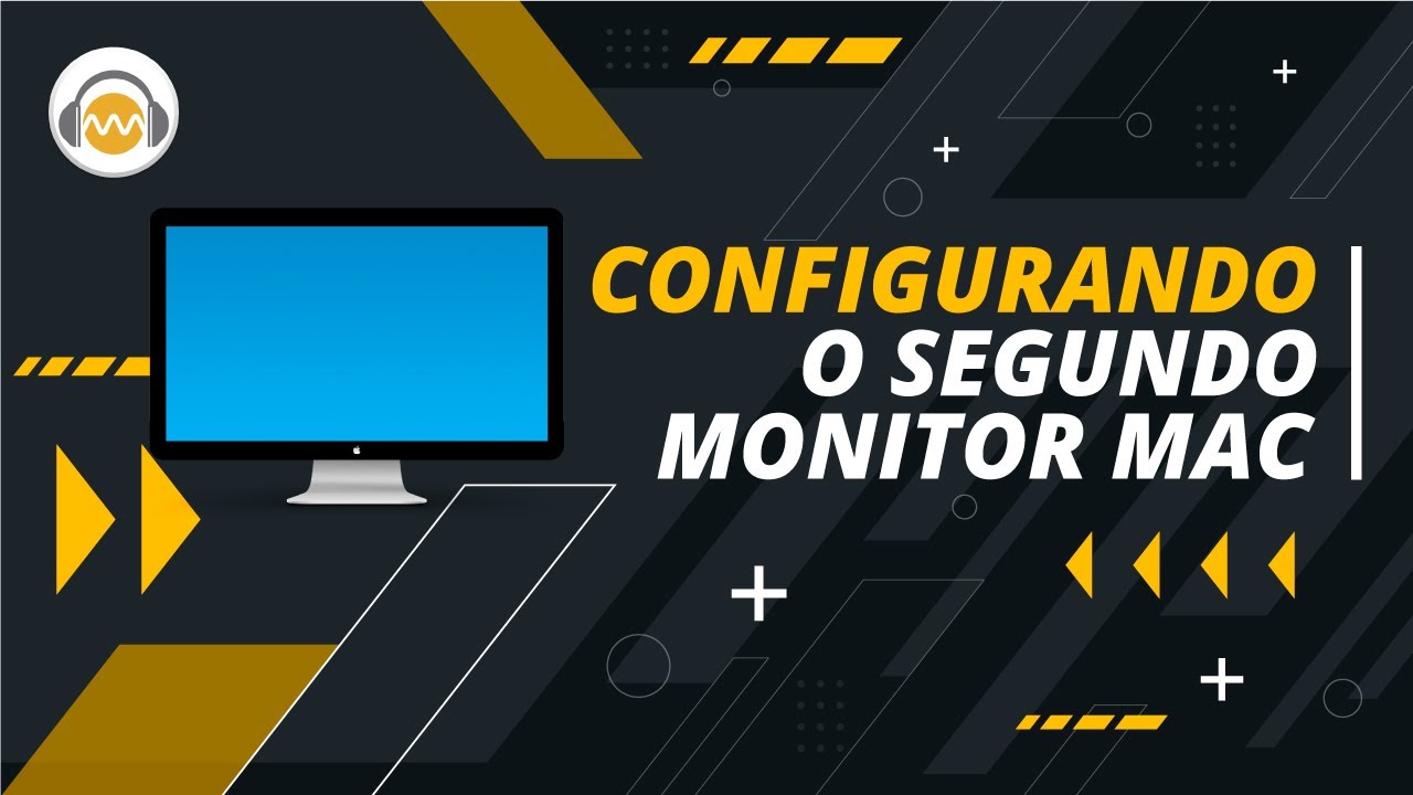 Como Configurar O Segundo Monitor No Seu Mac ! Saiba como configurar ...