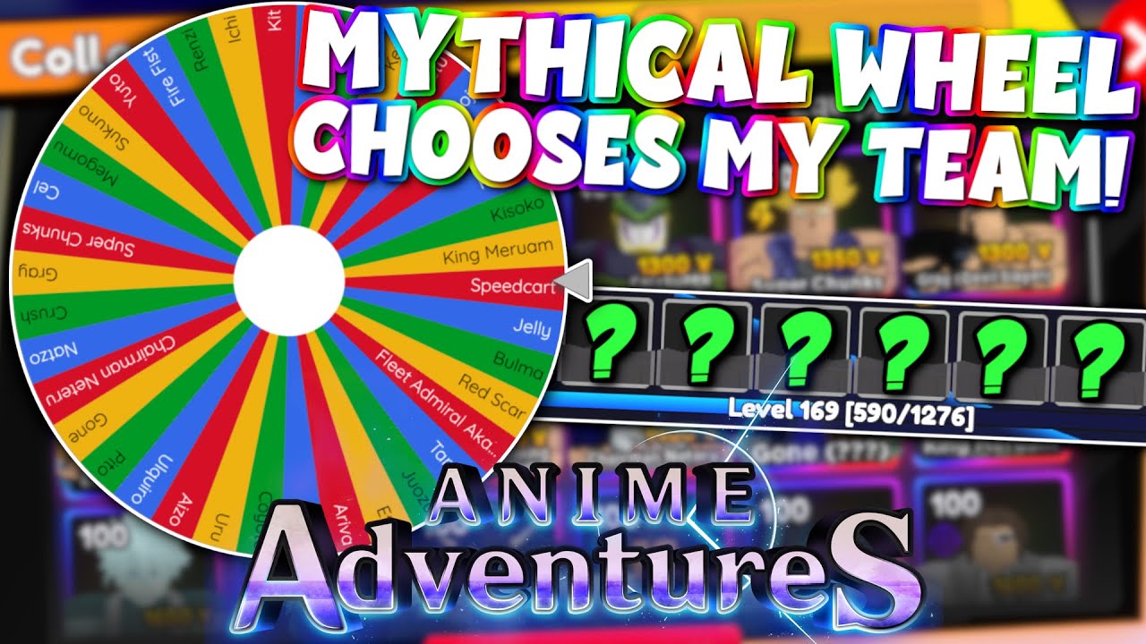 Random Mythical Wheel Chooses My ENTIRE Team In Anime Adventures - YouTube