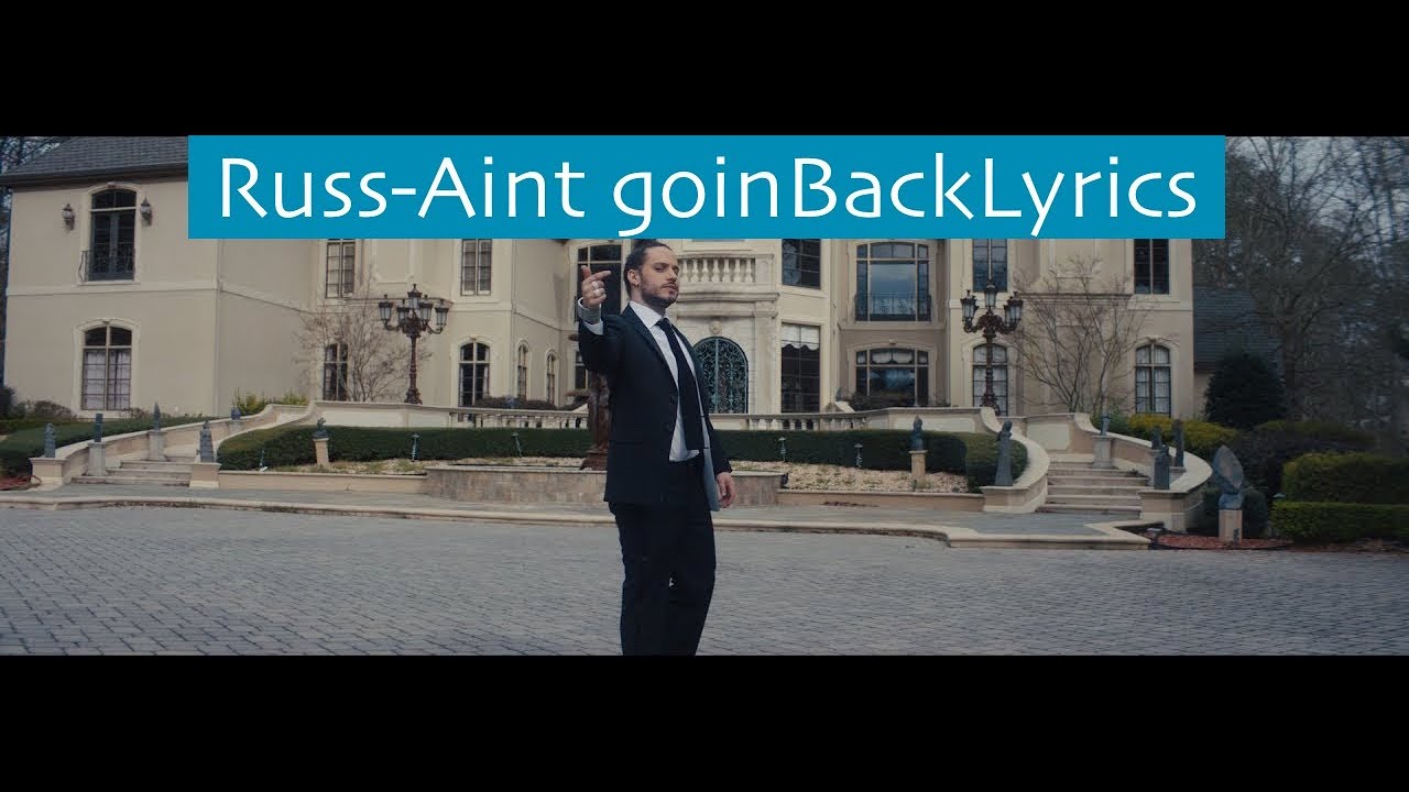 RUSS- I AINT GOIN BACK (LYRICS) - YouTube
