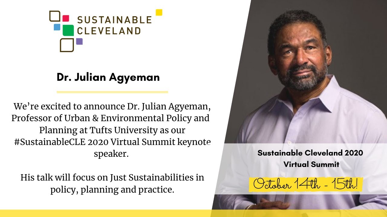 Keynote Presentation: Dr. Julian Agyeman | Sustainable Cleveland 2020 ...