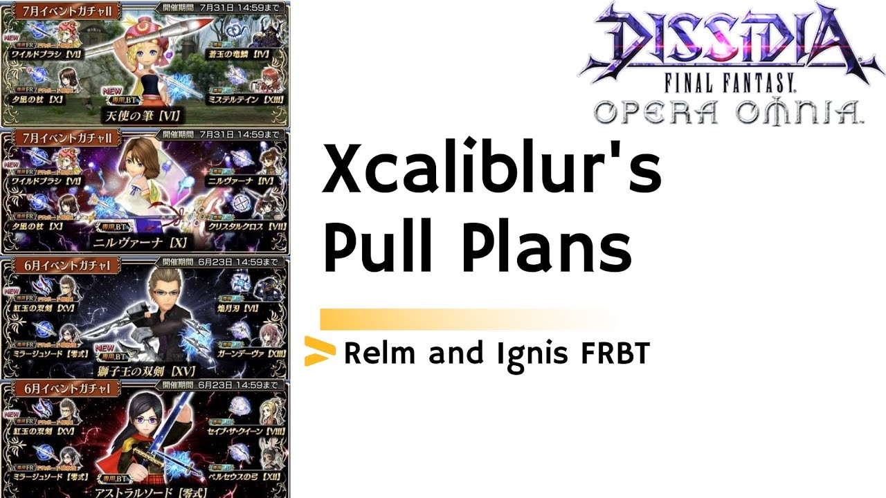DFFOO [GL] Xcaliblur's Pull Plans: Relm and Ignis FRBT Arc - YouTube