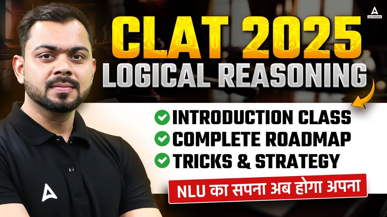 Logical Reasoning Introduction Class For CLAT 2025 | CLAT Complete Roadmap, Tricks & Strategy ...