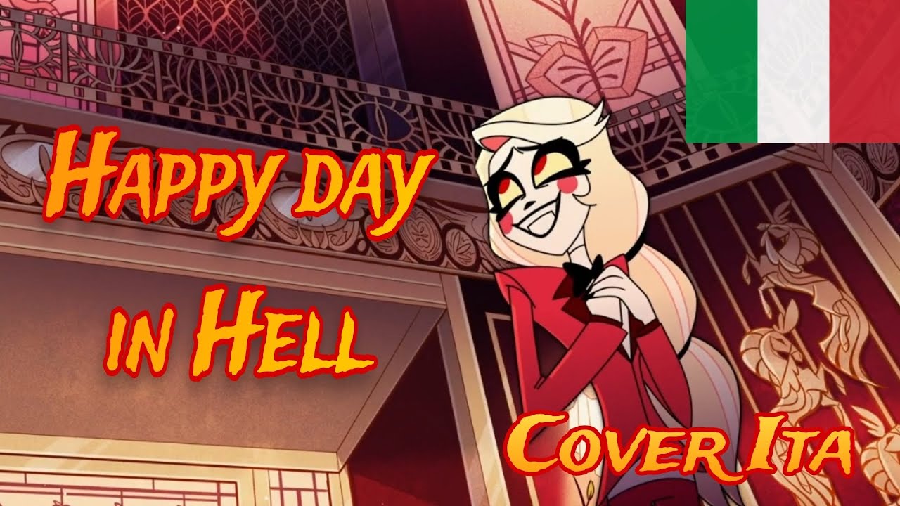 "Happy day in Hell" | Cover 🇮🇹 | (Hazbin Hotel) - YouTube