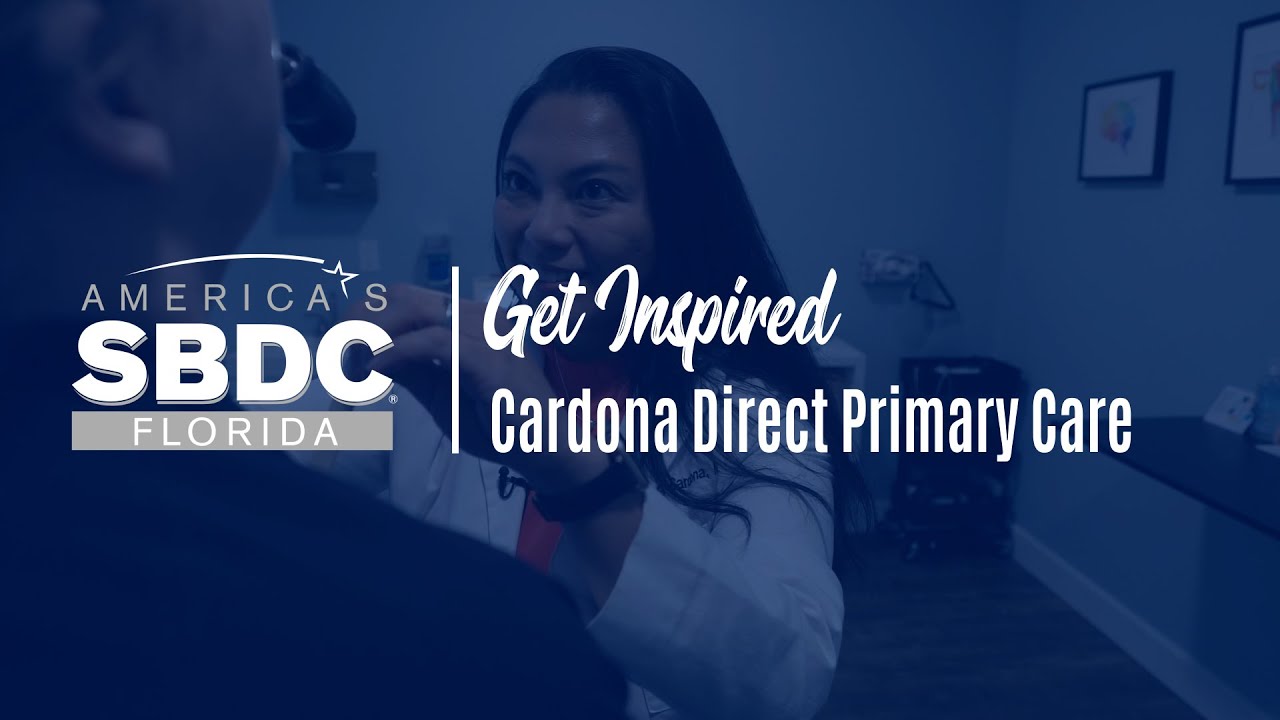 Cardona Direct Primary Care a Florida SBDC at UNF Success Story - YouTube